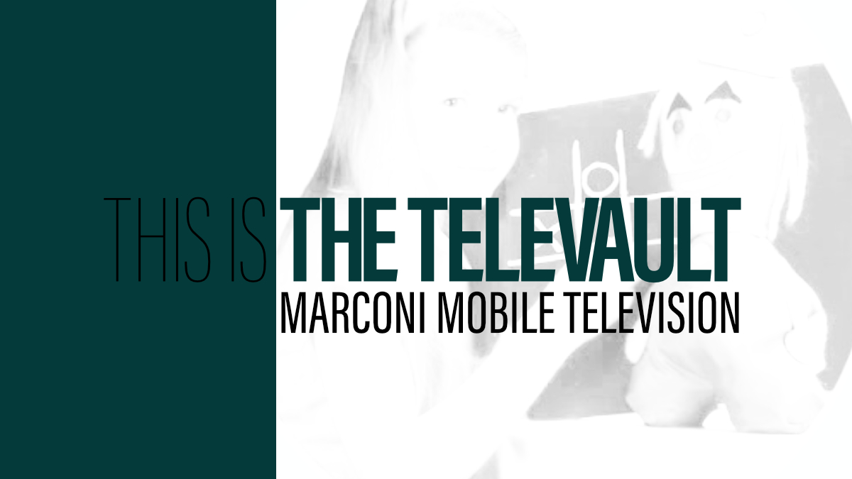 Marconi Mobile Television - Marconi Mobile Television